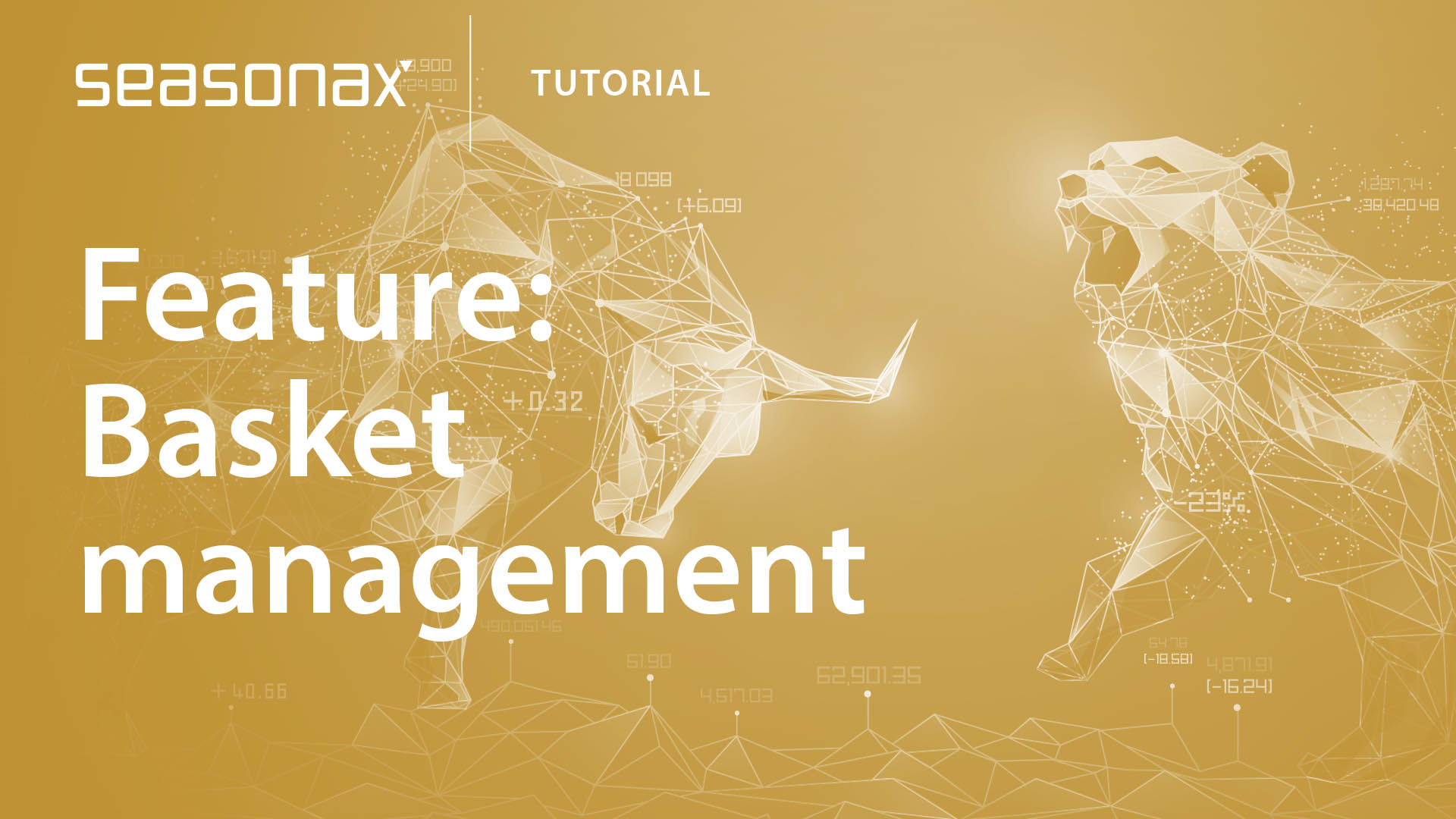 Seasonax Feature Tutorial: Basket management - seasonax Seasonax Feature Tutorial: Basket management - seasonax