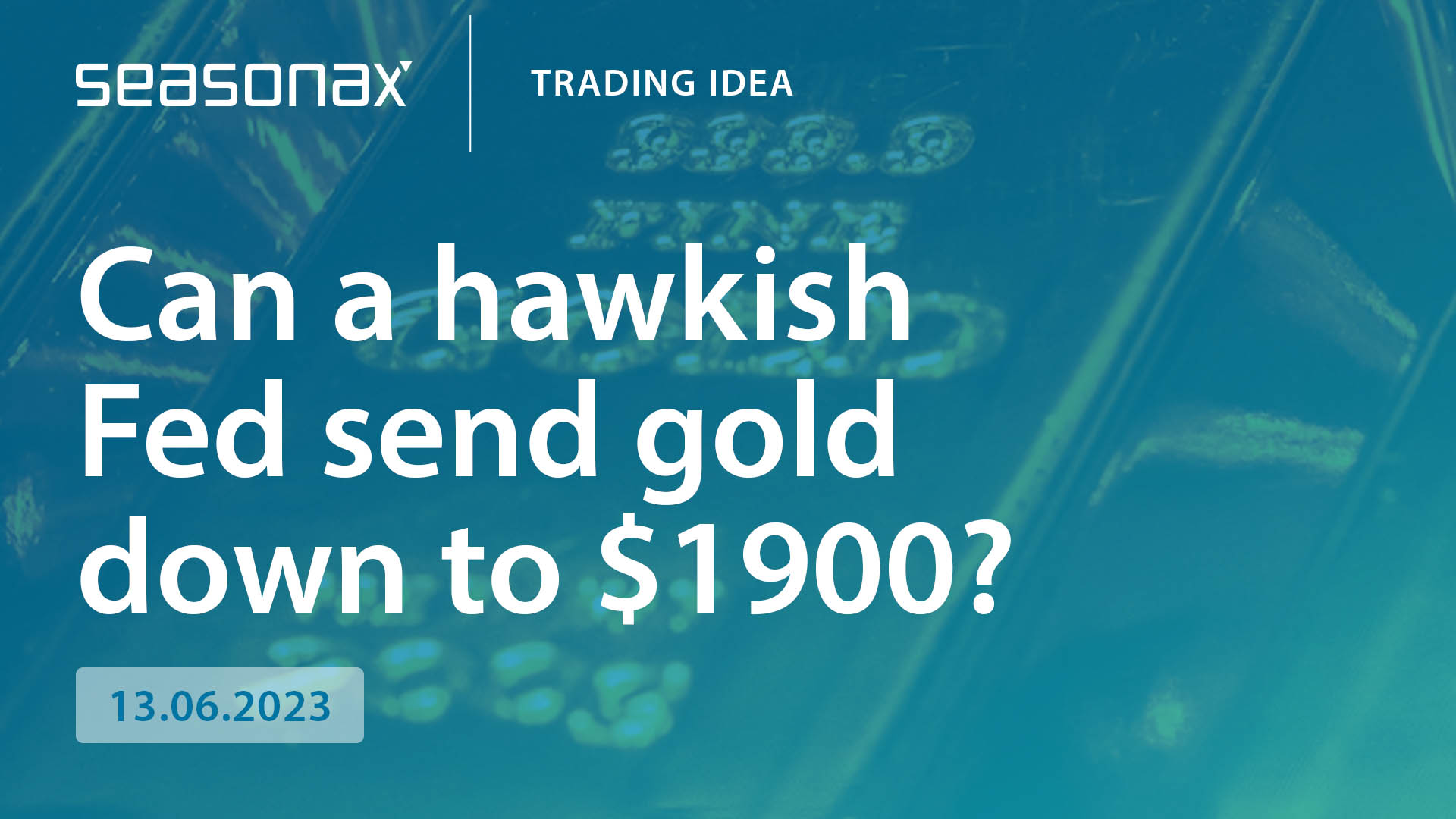 Can a hawkish Fed send gold down to $1900? - seasonax