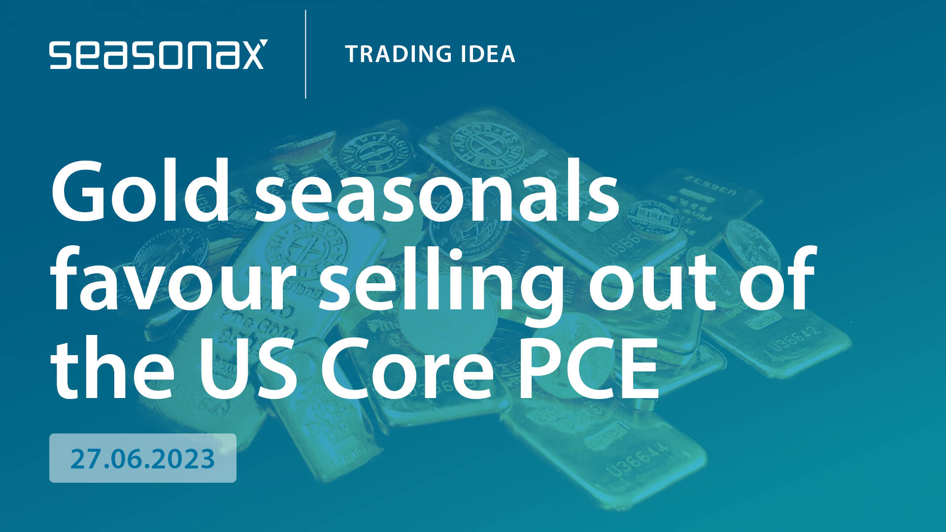 Gold seasonals favour selling out of the US Core PCE print - seasonax