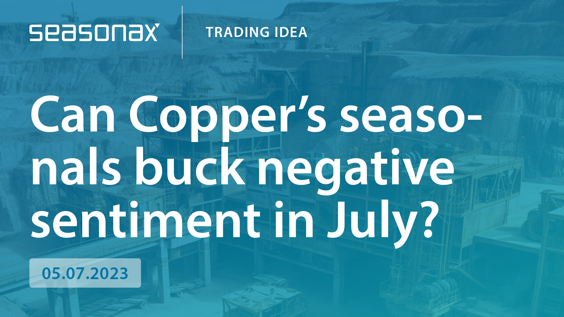 Can Copper’s seasonals buck negative sentiment in July? - seasonax