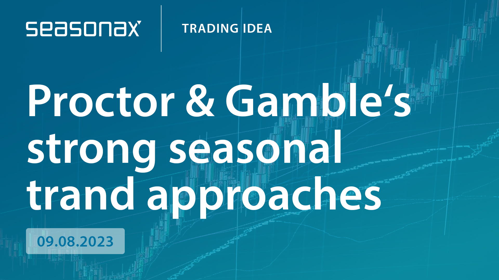 Proctor & Gamble’s strong seasonal trend approaches - seasonax