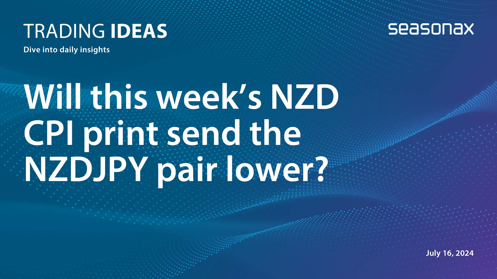 Will this week’s NZD CPI print send the NZDJPY pair lower? - seasonax