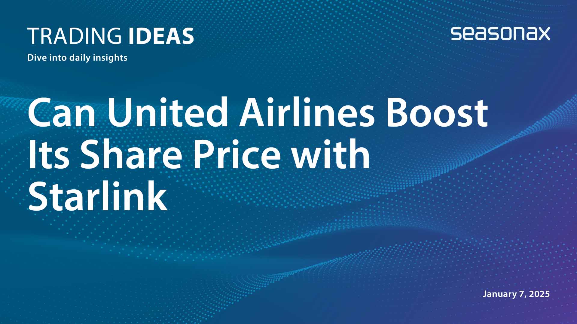 Can United Airlines Boost Its Share Price with Starlink? - seasonax