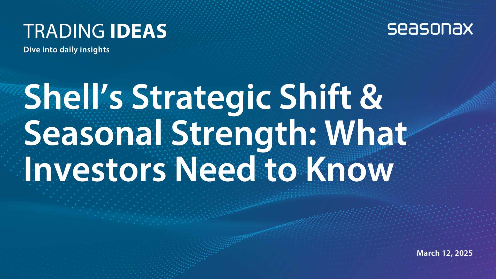 Shell’s Executive Shake-Up and Seasonal Strength – A Buying Opportunity ...